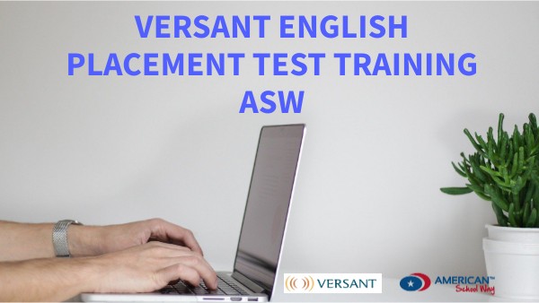 VERSANT ENGLISH PLACEMENT TEST TRAINING ASW | Genially