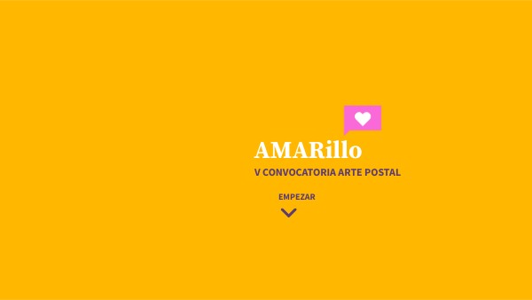 V Convocatoria Arte Postal AMARillo | Genially