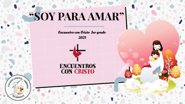 Encuentro con Cristo 3er grado | Genially