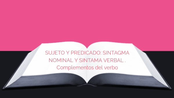 Sujeto y predicado | Genially