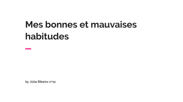 Mes bonnes et mauvaises habitudes - Júlia 8ºC