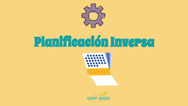 Planificación Inversa | Genially