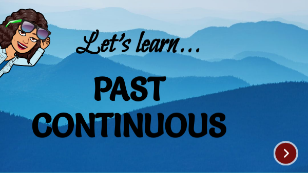 Past continuous by @teacher_sol_ | Genially