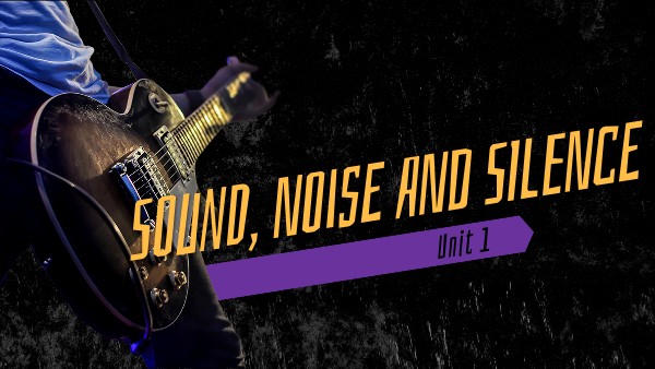 Unit 1: Sound | Genially