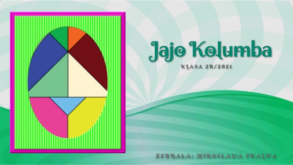 JAJO KOLUMBA-NASZE UKŁADANKI-KL.2B/2021 SP-5 SŁUPSK | Genially