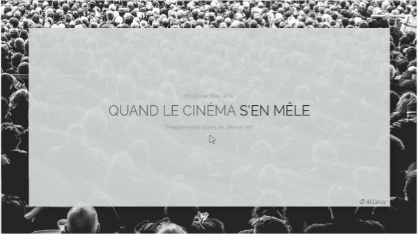 Penderecki : Quand le cinéma s’en mêle | Genially