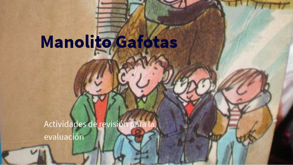 Manolito Gafotas | Genially