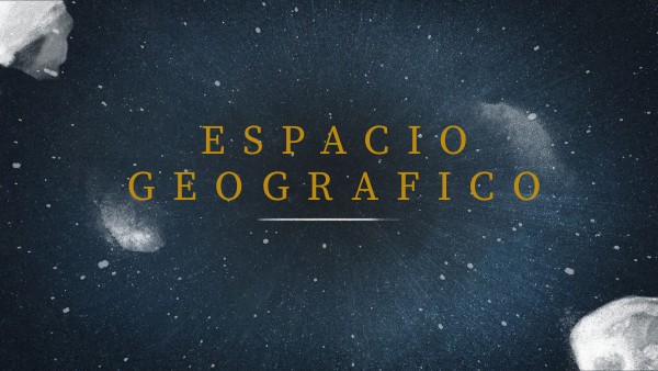 Espacio Geografico | Genially