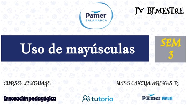 IVBIM_5Sec._Sem3_USO_DE_MAYUSCULAS | Genially