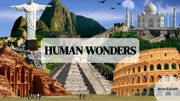 HUMAN WONDERS