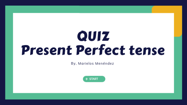 PRESENT PERFECT TENSE | Genially