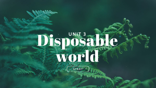 2º ESO - Unit 3 - Disposable world