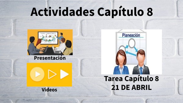 Actividades capitulo 8 | Genially