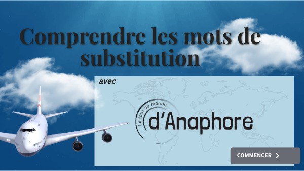 Comprendre les mots de substitution | Genially