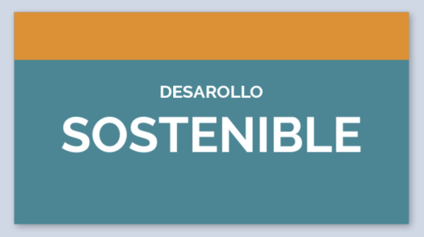 DESARROLLO SOSTENIBLE | Genially
