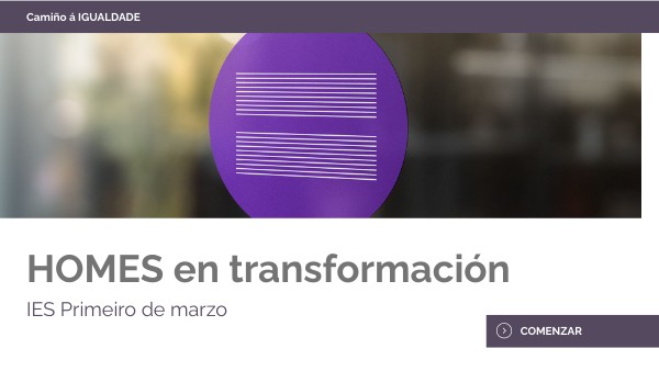 IX 3 - 22-23 Homes en transformación | Genially