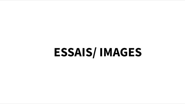 ESSAIS / IMAGES