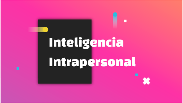 Inteligencia Intrapersonal