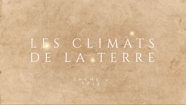 TP14 Les climats du Quaternaire 2 FK copie | Genially