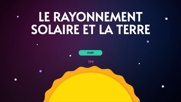 V2 - TP9 Le rayonnement solaire | Genially