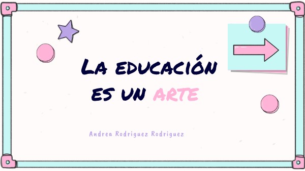 Educar es un arte | Genially