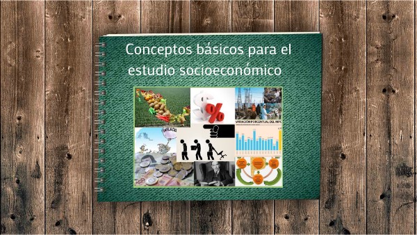 T1 Conceptos básicos para el estudio socioeconómico | Genially
