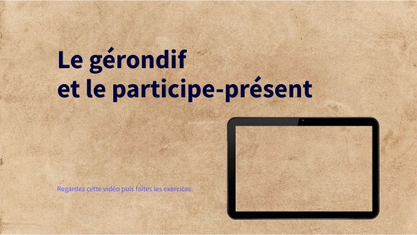 gérondif et participe présent | Genially