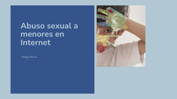 ABUSO SEXUAL A MENORES EN INTERNET | Genially