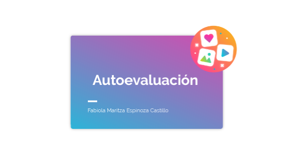 AUTOEVALUACIÓN | Genially