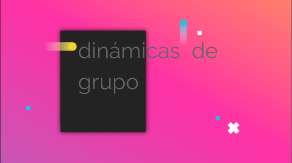 Dinámicas de grupo | Genially