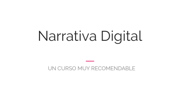 Mi curso de Narrativa digital