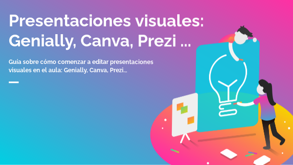 PRESENTACIONES VISUALES: GENIALLY, CANVA, PREZI | Genially