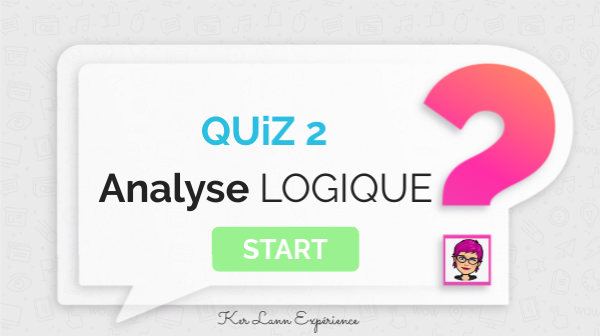 QUiZ 2 ANALYSE LOGIQUE : FONCTIONS des PROPOSITIONS | Genially