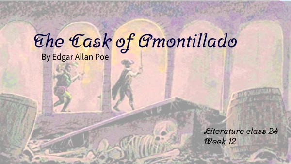 Lireature class 24 The Cask of Amontillado | Genially