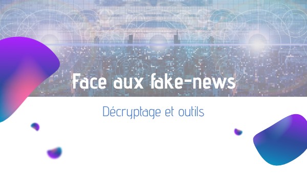 Face aux fake news