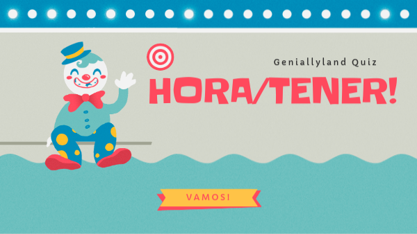 HORA/TENER ETC | Genially