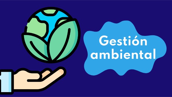 GESTIÓN AMBIENTAL | Genially