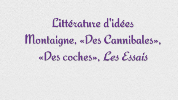 Littérature d'idées -Montaigne, Marina Verger | Genially