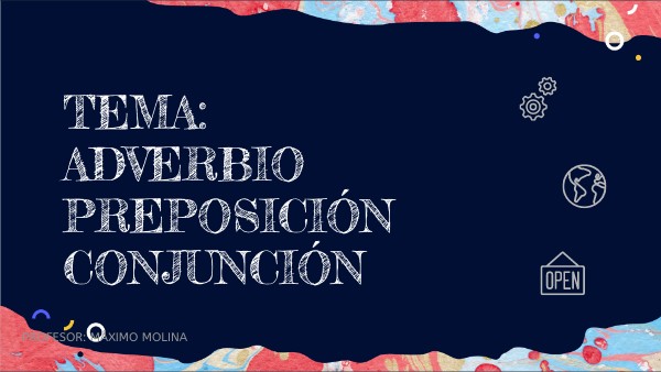 Tema: ADV-PREP-CONJ.