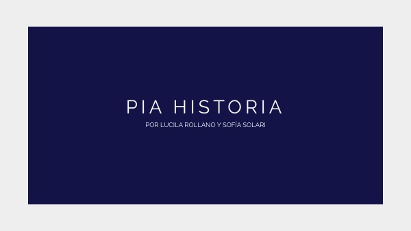 PIA HISTORIA | Genially