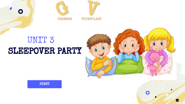 UNIT 3 SLEEPOVER PARTY