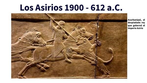 Los asirios | Genially