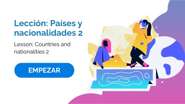 Lección: Países y nacionalidades 2 (Lesson: countries & nationalities