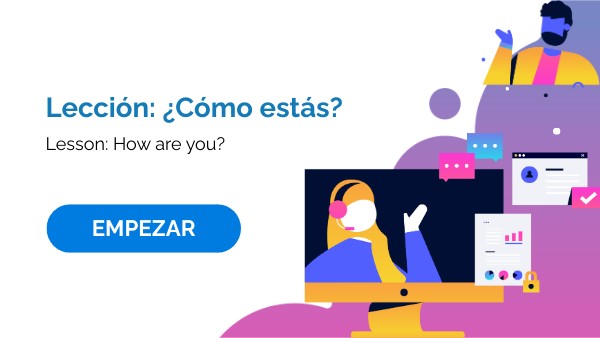 Lección: ¿Cómo estás? (Lesson: How are you?