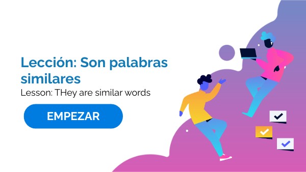 Lección: Palabras similares (Lesson: Similar words) | Genially