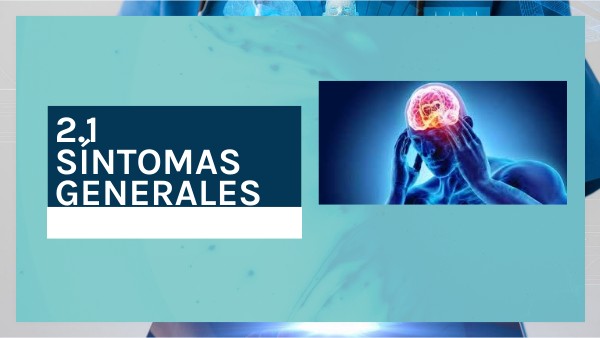 2.1 síntomas generales | Genially