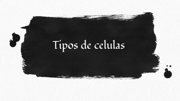 tipos de celula | Genially