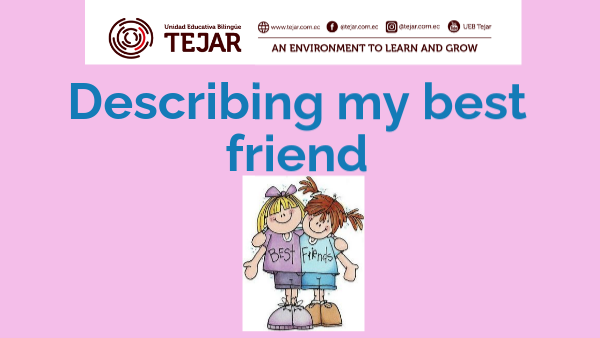 Describing my best friend | Genially