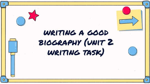 WRITING A GOOD BIOGRAPHY UNIT 2 1 BACH A | Genially