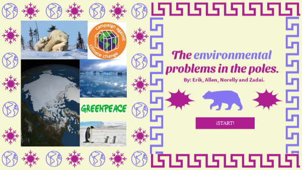 The environmental problems in the poles.